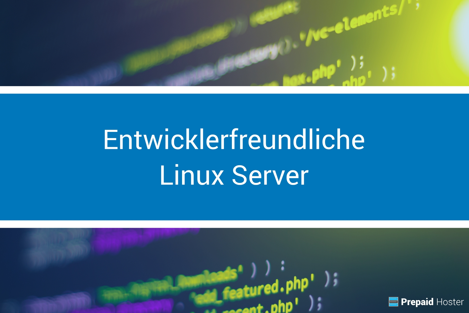 Entwicklerfreundliche Linux vServer mieten - Prepaid Hoster Blog - Prepaid Hoster Blog